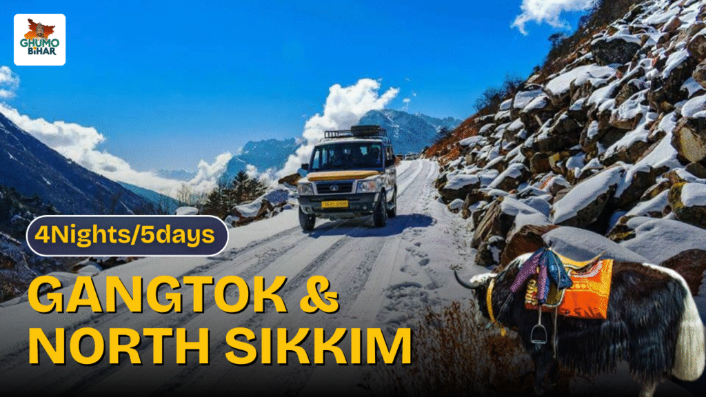 (4N/5D) Gangtok & North Sikkim Tour from Patna @ ₹13,499